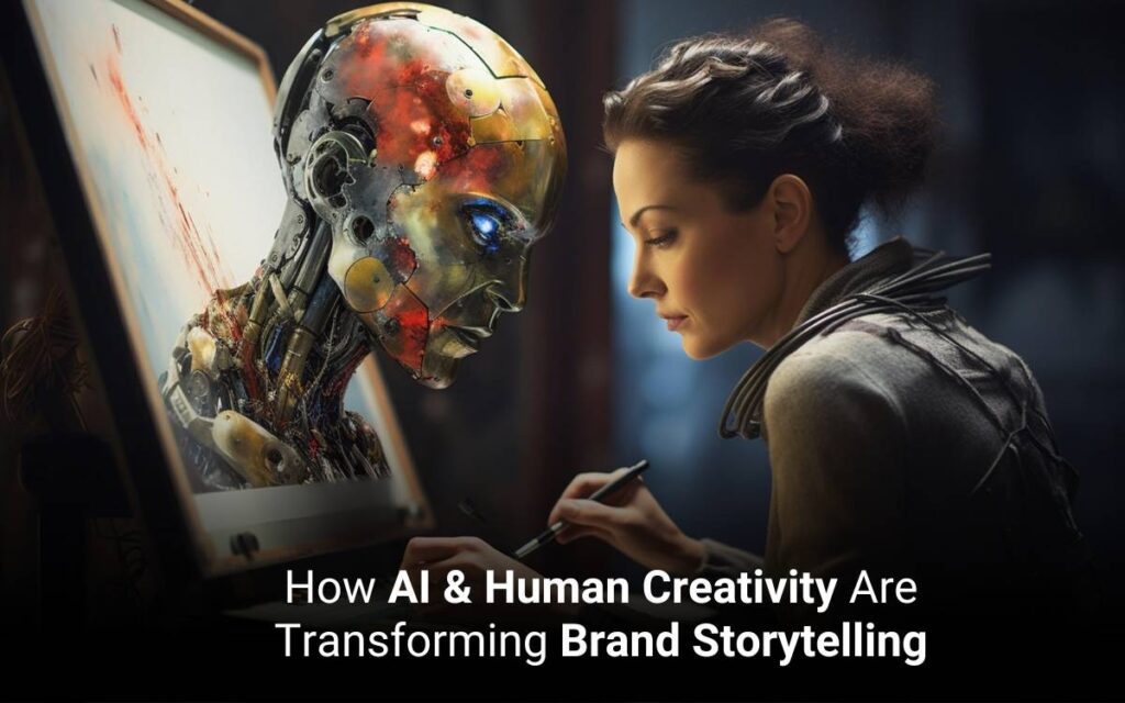 How AI & Human Creativity Are Transforming Brand Storytelling