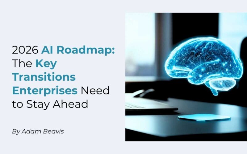 2026 Ai Roadmap The Key Transitions Enterprises